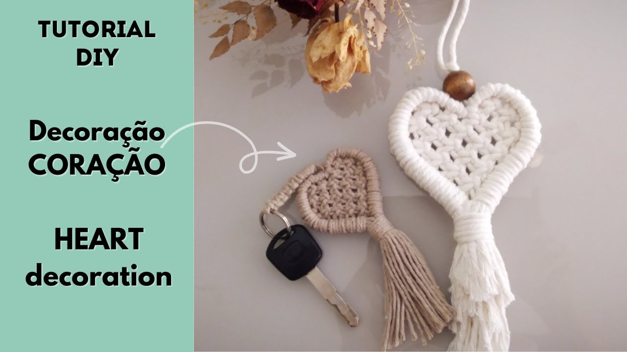 Como fazer CHAVEIRO CORAÇÃO e DECORAÇÃO em macramê #Coração/ How to ...