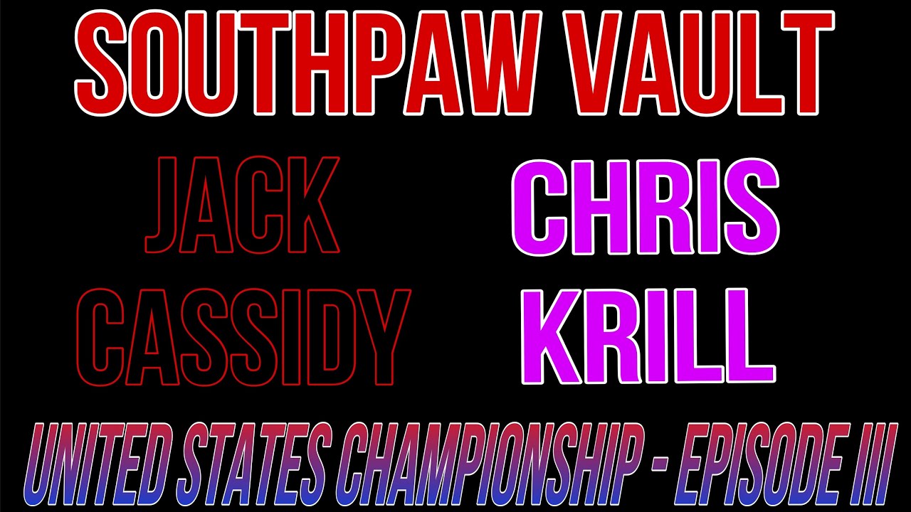Southpaw Vault | Chris Krill vs. Jack Cassidy - United States ...
