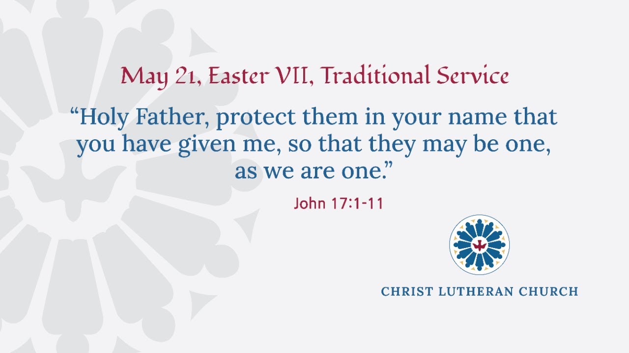 Easter VII, Traditional Service, May 21, 2023 - YouTube