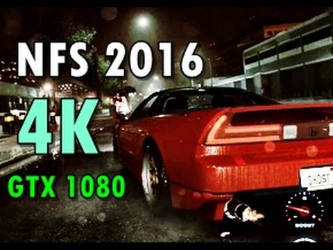 Need for Speed 2016 - 4K ULTRA - GTX 1080 Frame Rate - YouTube