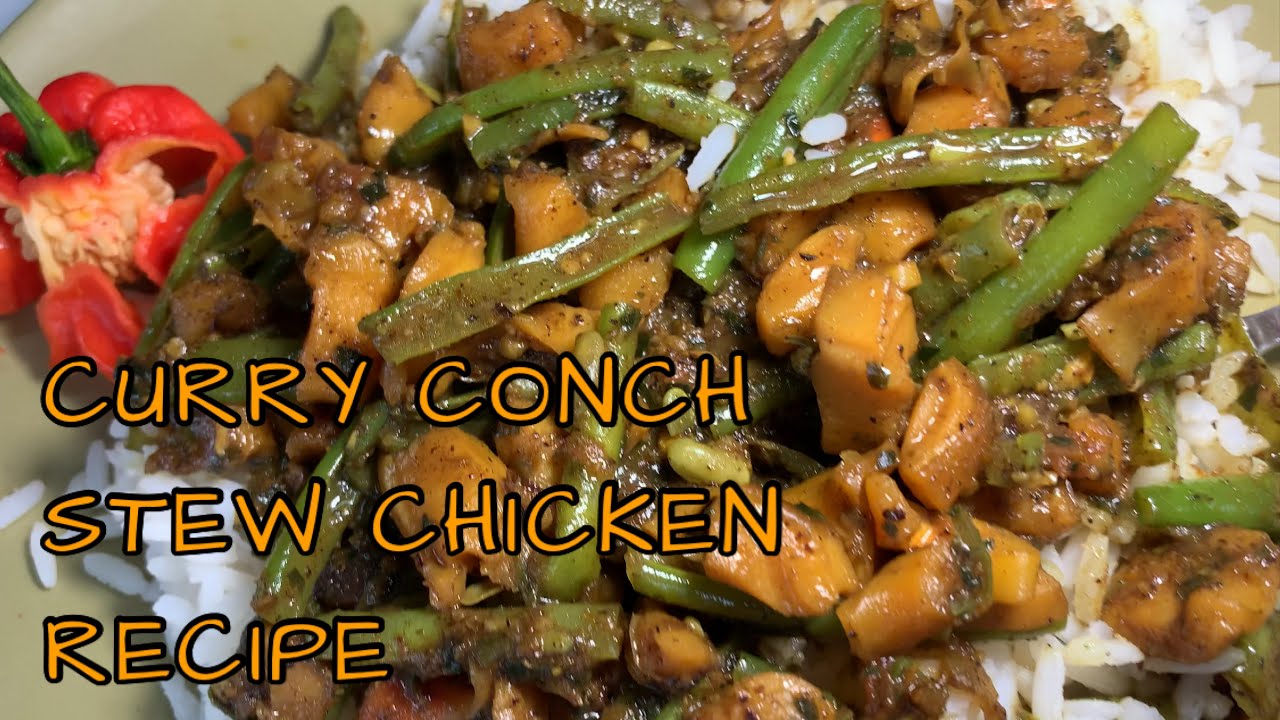 CURRY CONCH WITH STRING BEAN | STEW CHICKEN | RECIPE | TRINISTYLE - YouTube