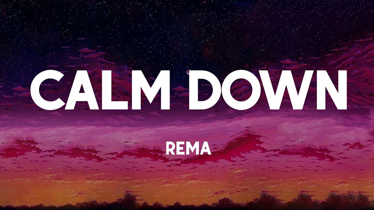 Rema - Calm Down (Lyrics) - YouTube