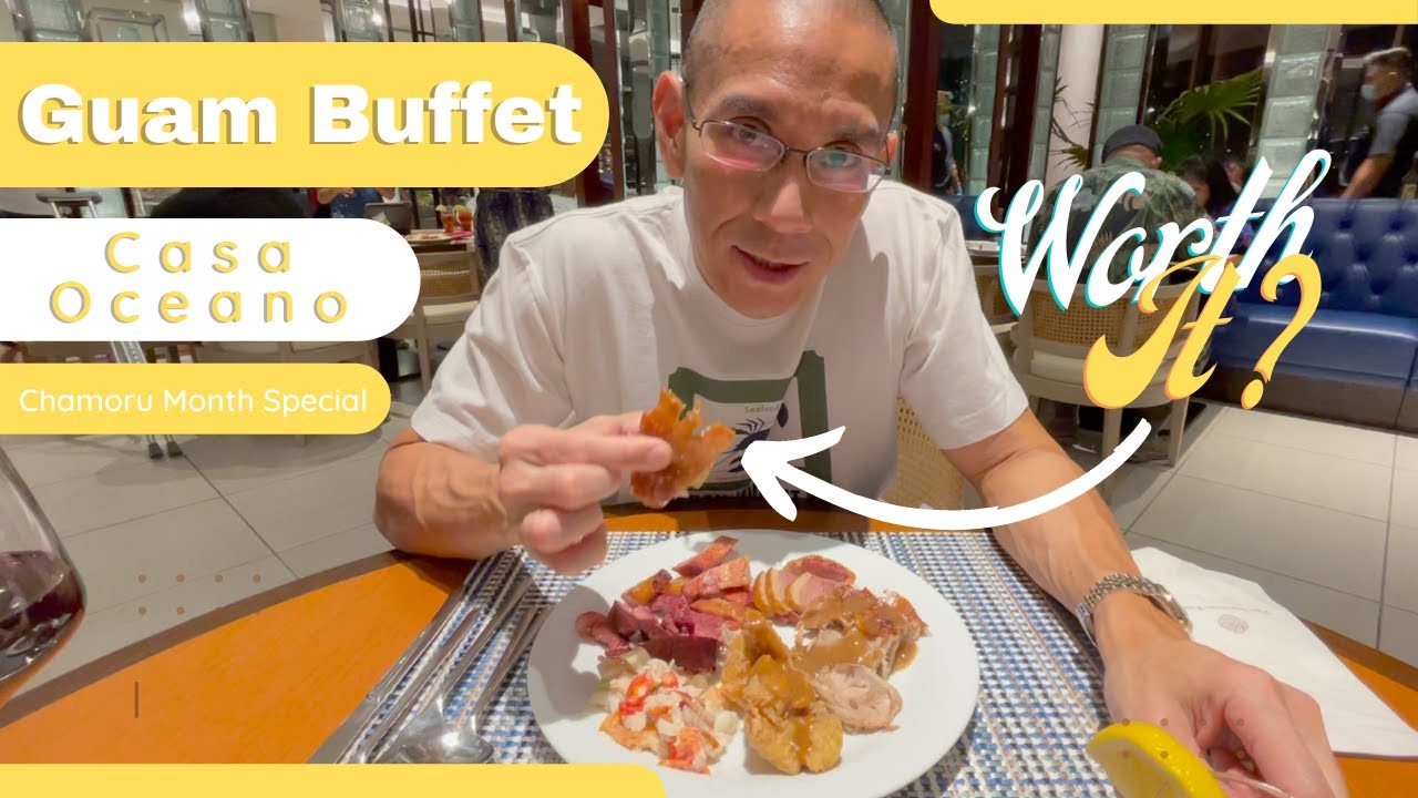 Guam Buffet! Casa Oceano's Chamoru Month Buffet Special at the Tsubaki ...
