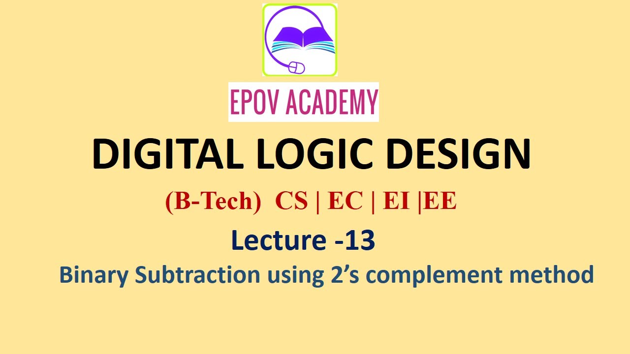 Lect 13 Binary Subtraction Using 2 s Complement Method YouTube lect-13-binary-subtraction-using-2-s-complement-method-youtube