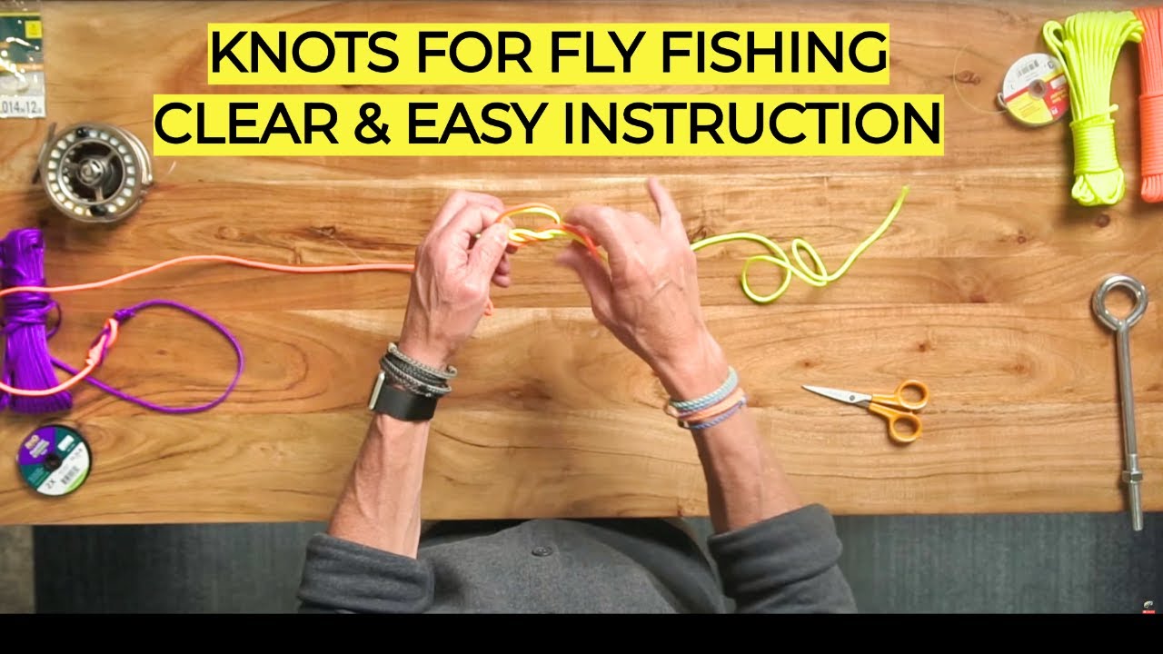 Key Fly Fishing Knots to Learn - YouTube