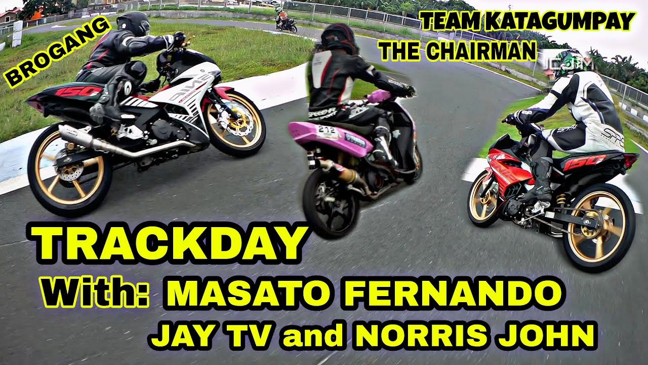 TRACKDAY WITH MASATO FERNANDO JAY TV NORRIS JOHN - YouTube