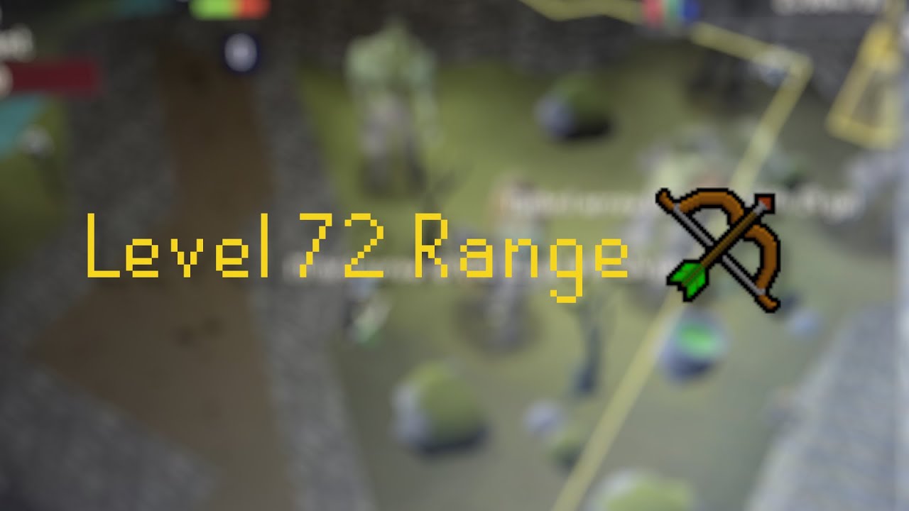 Getting Level 72 Ranged In Old School RuneScape, A Personal Best - YouTube