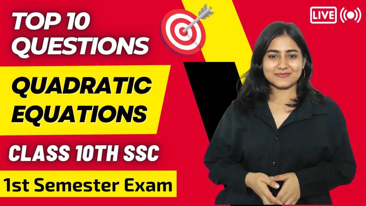 Chapter 2 Quadratic Equations || TOP 10 Questions || Class 10th SSC ...
