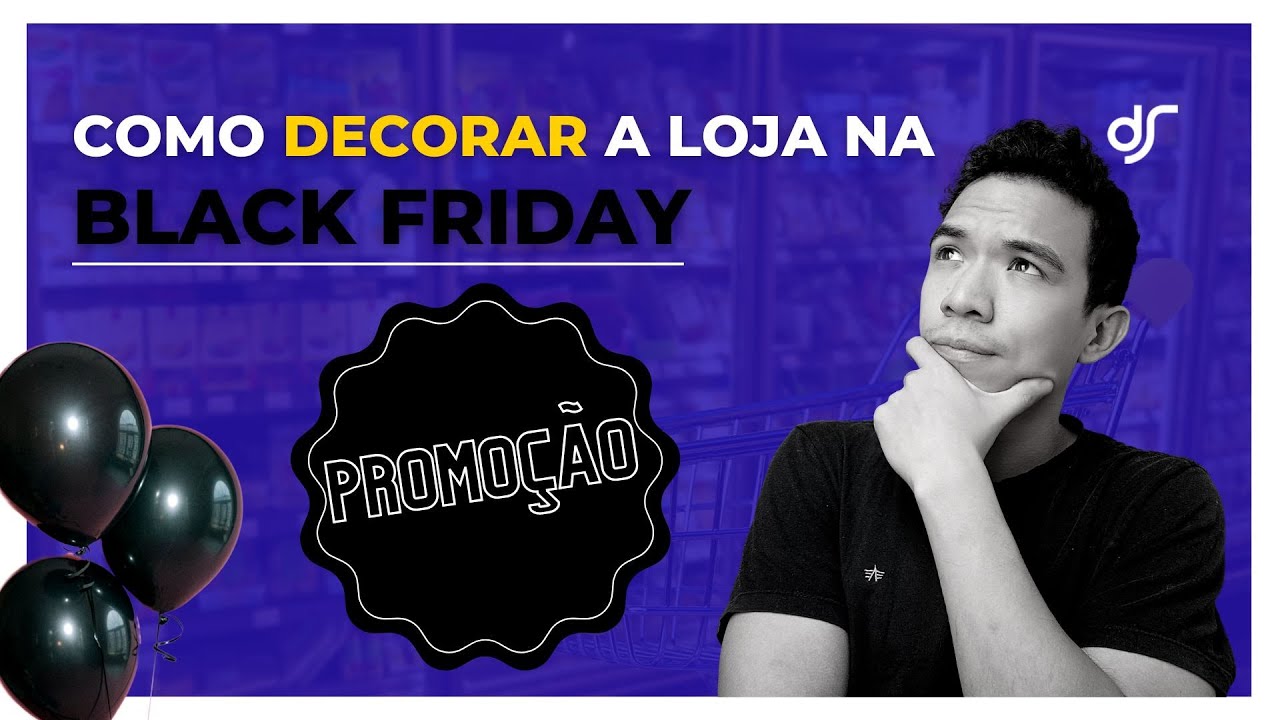 Como DECORAR sua loja na BLACK FRIDAY - YouTube