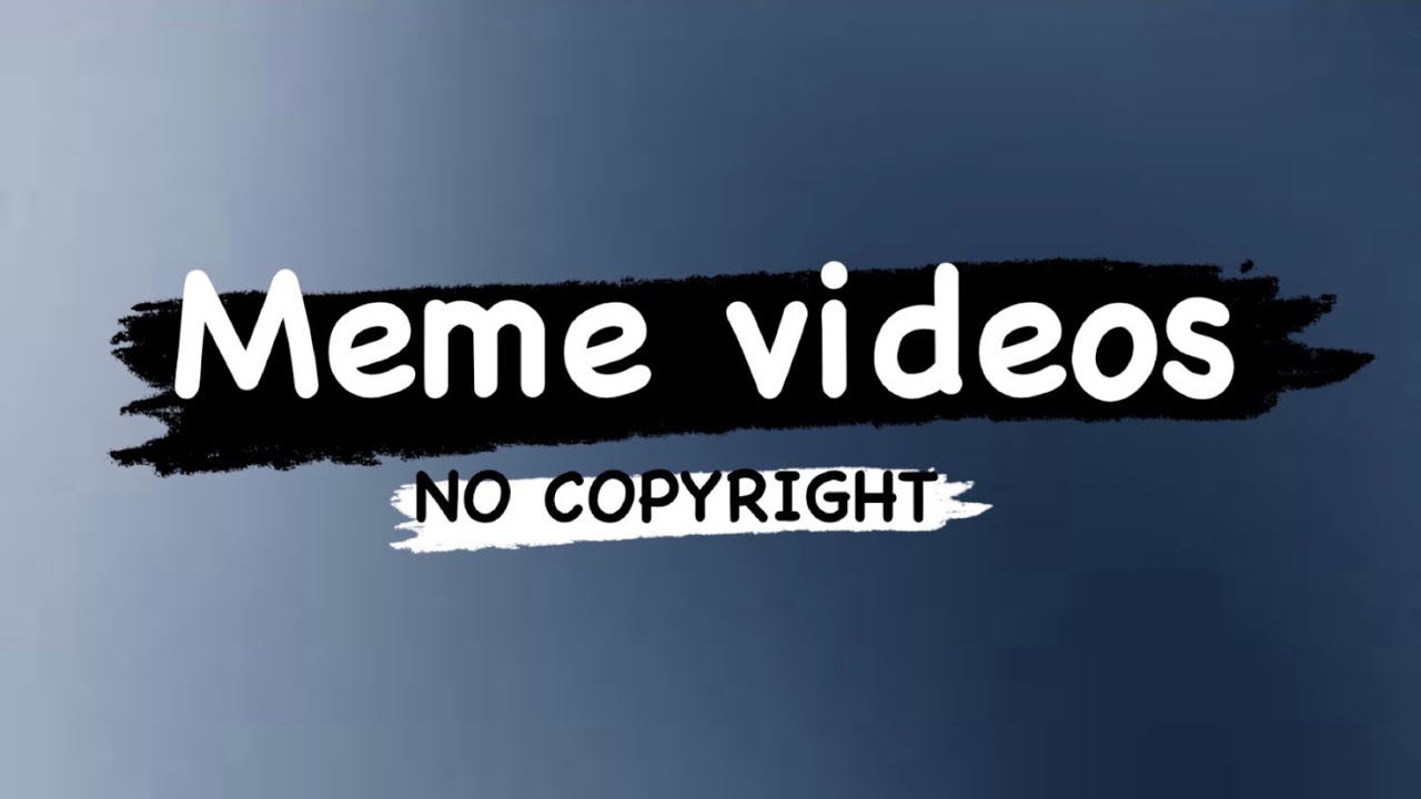Viral Meme videos. NO COPYRIGHT - YouTube