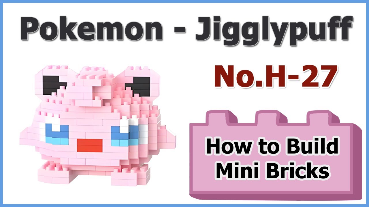 How to Build Mini Blocks Pokemon Jigglypuff H-27 Review Instructions ...