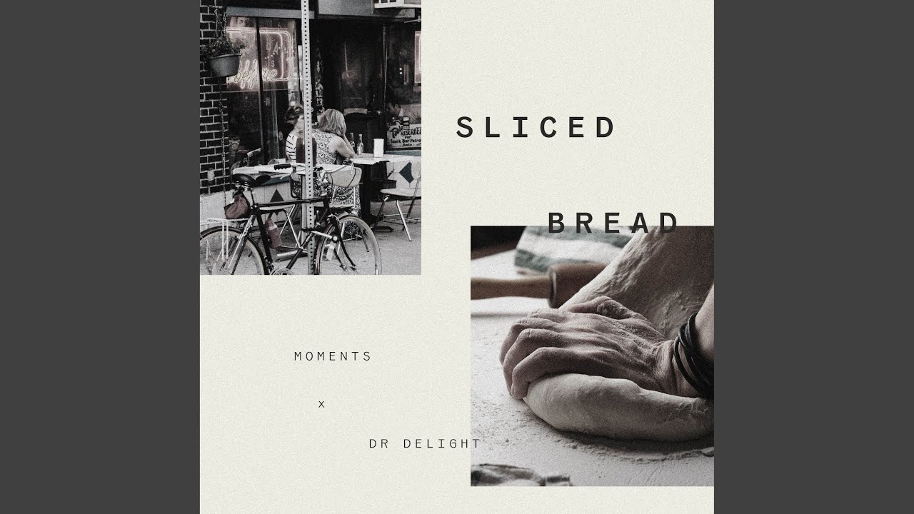 Sliced Bread - YouTube