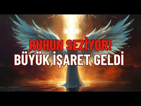 SEÇİLMİŞ KİŞİ: RUHUN BİR ŞEYLERİN YAKLAŞTIĞINI SEZİYOR... İŞTE O BÜYÜK İŞARET! 🔥