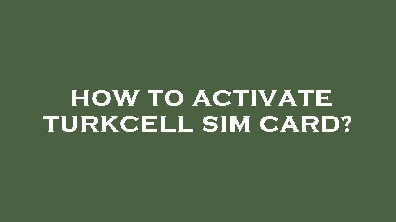 How to activate turkcell sim card? - YouTube