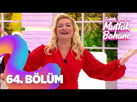 Zahide Yetiş ile Mutfak Bahane 64. Bölüm