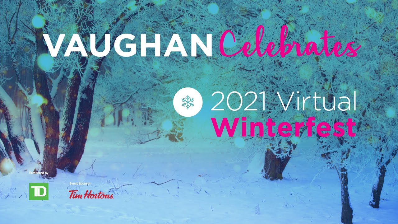 Vaughan Celebrates 2021 Virtual Winterfest - YouTube
