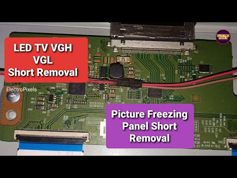 Led Tv Vgh,Vgl short removal|Panel short Removal method For Picture ...