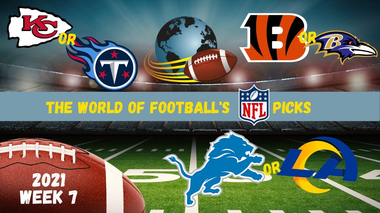 THE WORLD OF FOOTBALL'S NFL PICKS | 2021 - WEEK 7 - YouTube