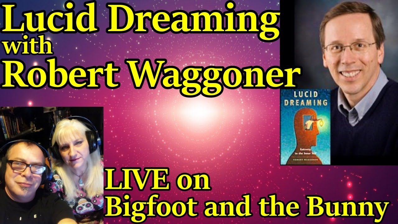 How to Lucid Dream and Change Your Life with Robert Waggoner - YouTube