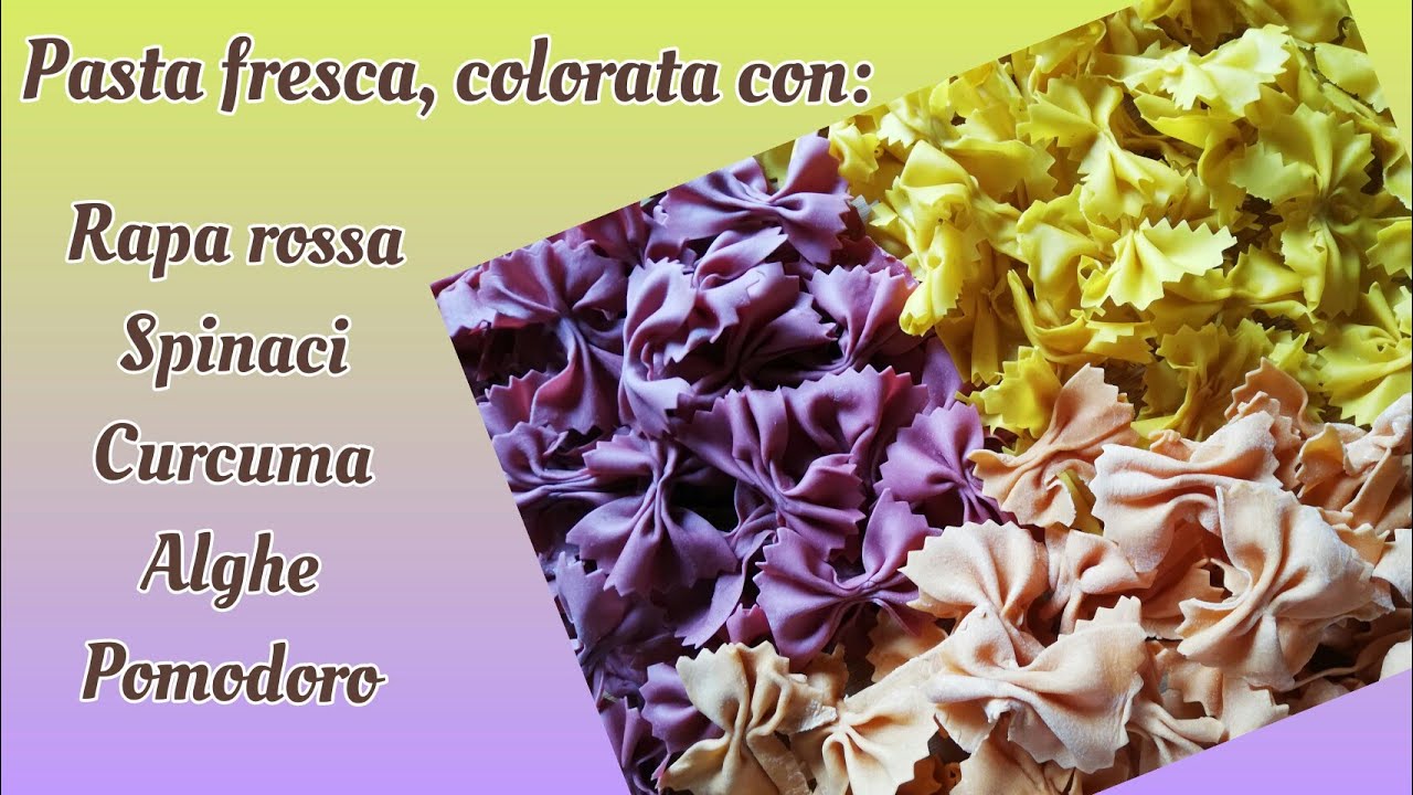 Pasta fresca, colorata con: Rapa rossa, spinaci, curcuma, alghe e ...