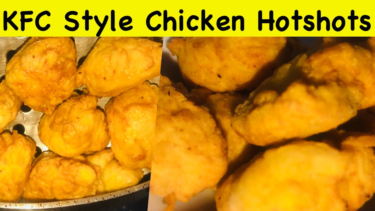 KFC Style Chicken Hotshots Recipe | Ramadan Recipes | Fried Chicken ...