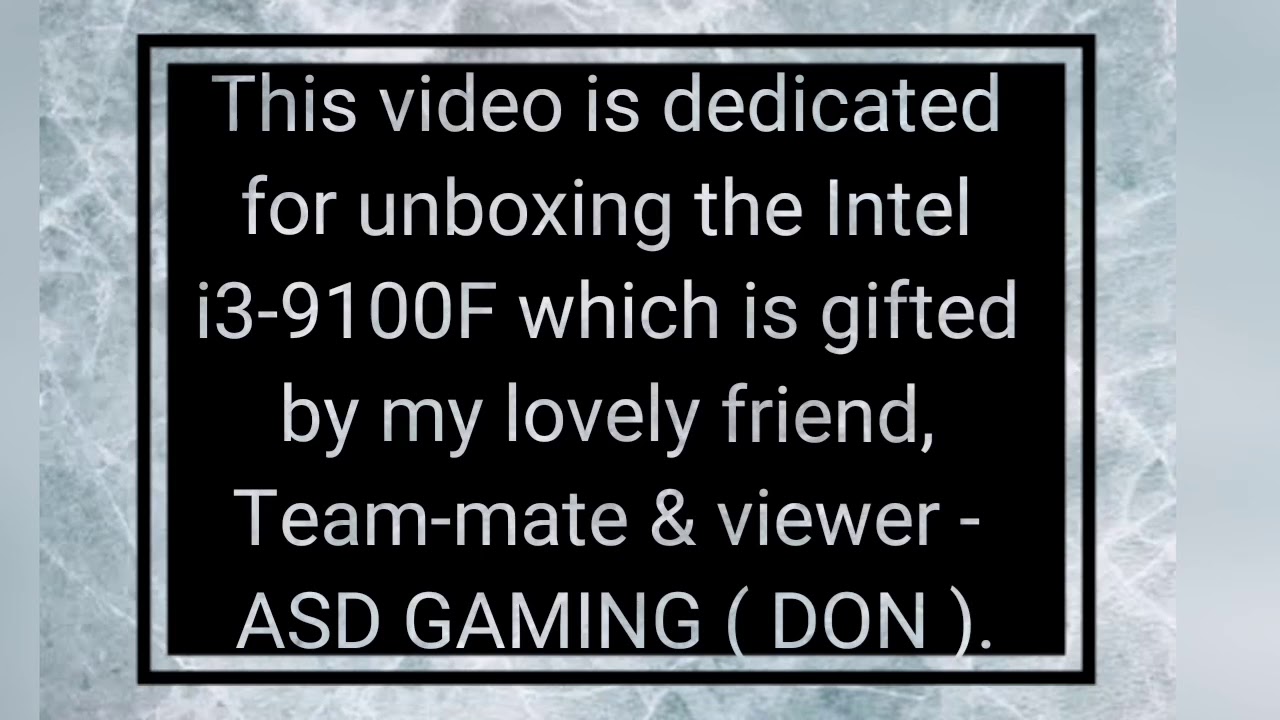 i3 - 9th gen 9100F | Gifted By ASD GAMING | Love u meri jaan... - YouTube