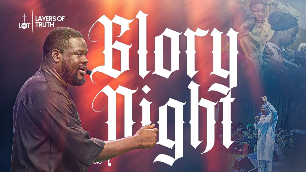 Glory Night | 15th August, 2025 | Pastor Doyin Akerele | Layers of ...