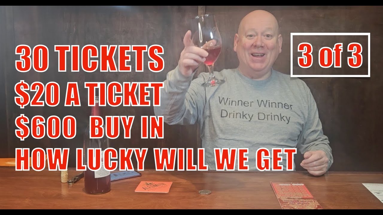 3 of 3 🤑 30 Tickets, $20 A Ticket - $600 Buy In! How Lucky Will We Get ...