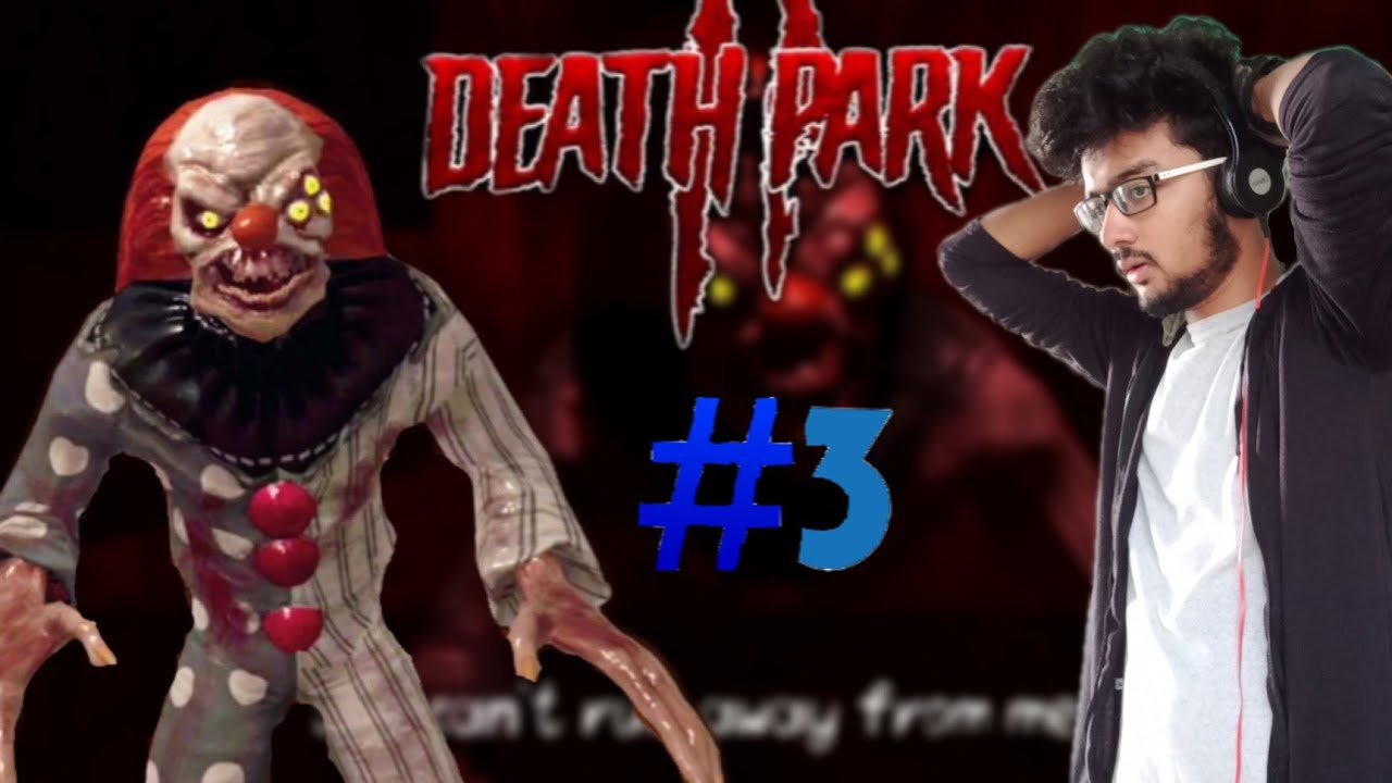 Thrilling Hindi Gameplay: Horror Clown Haunts Death Park 2 #3 - YouTube