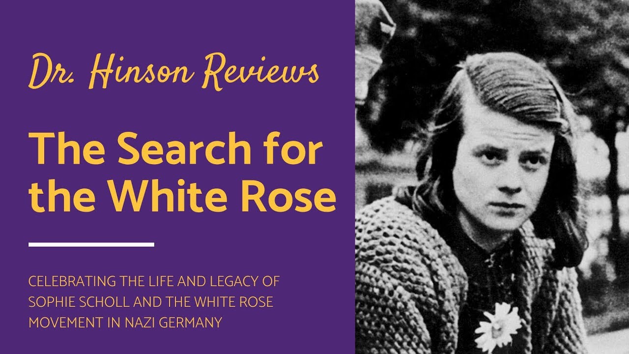 Dr. Hinson Reviews - The Search for the White Rose - YouTube
