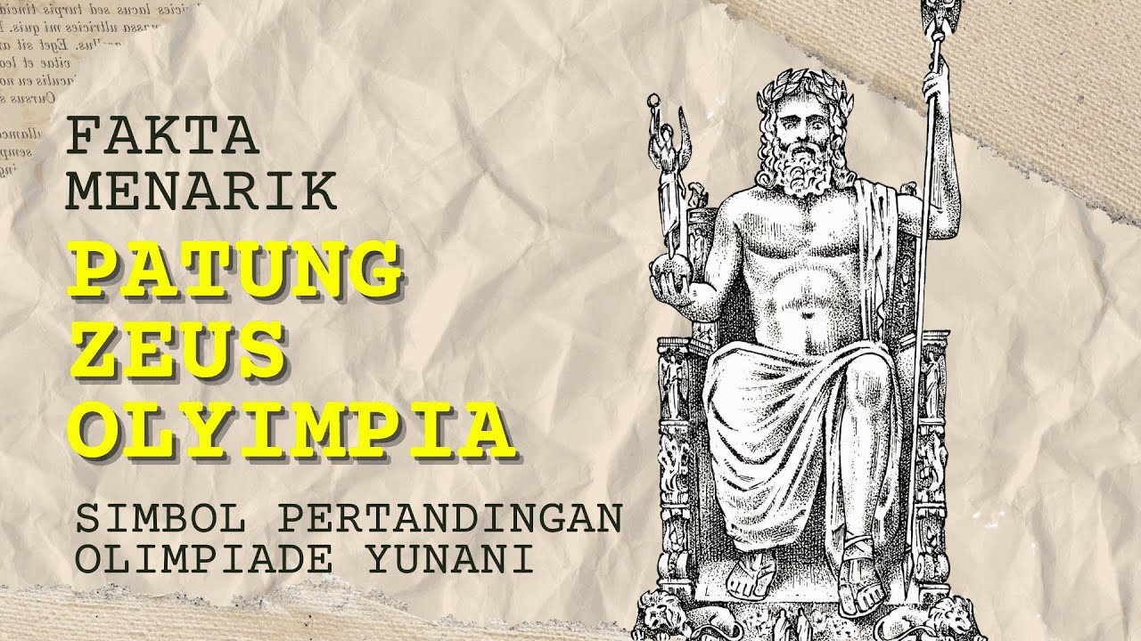 FAKTA SEJARAH PATUNG ZEUS OLYMPIA - 7 KEAJAIBAN DUNIA KUNO - YouTube