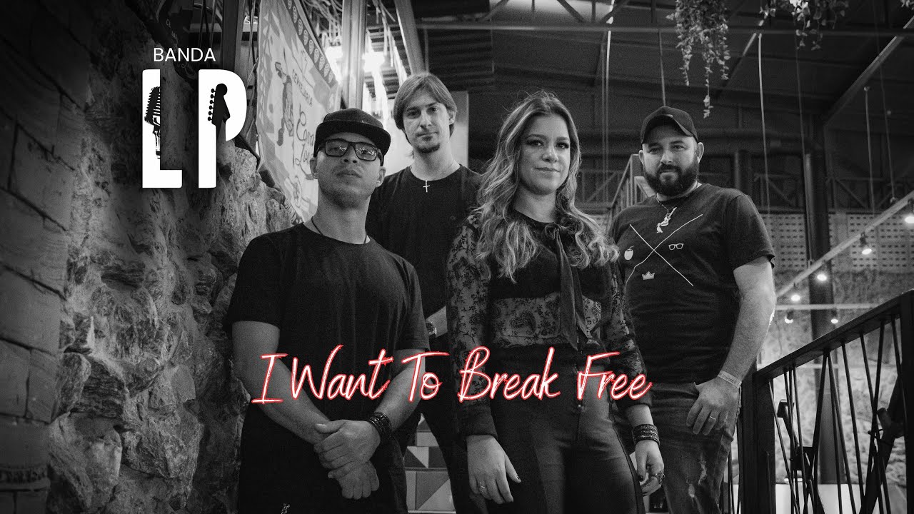Banda LP - I Want To Break Free (Ao Vivo) - YouTube