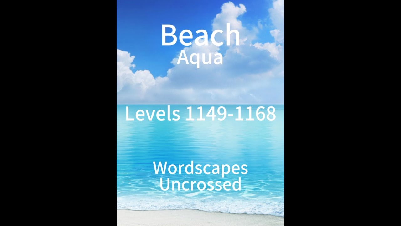 Wordscapes Uncrossed | Beach - Aqua | Levels 1149-1168 - YouTube