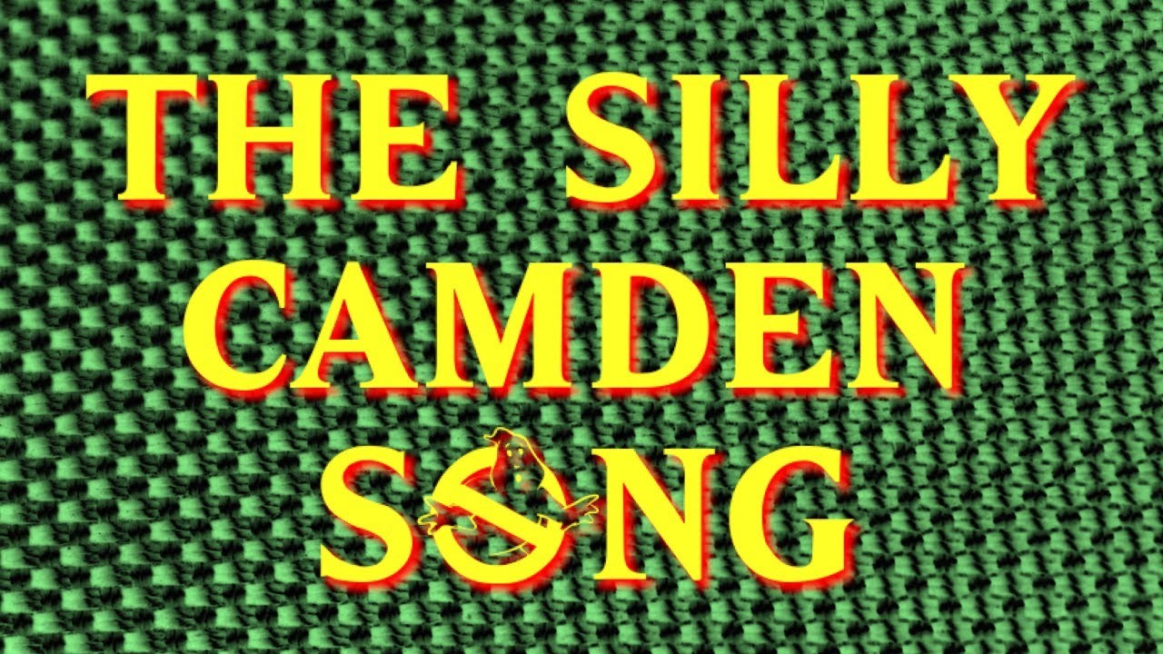 The Silly Camden Song | Official Music Video (2018) - YouTube