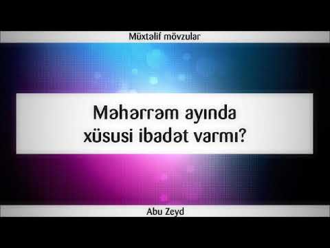 Məhərrəm ayında xüsusi ibadət varmı? || Abu Zeyd
