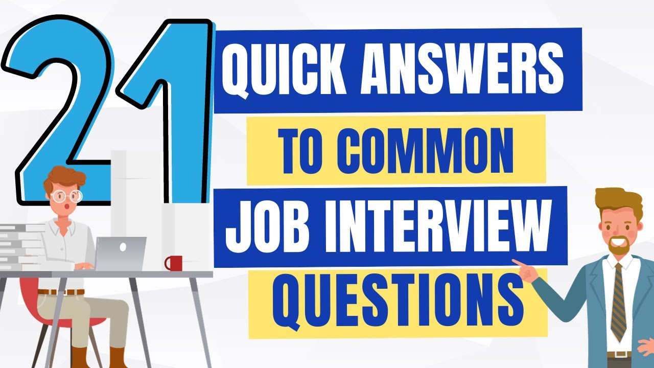TOP 21 'QUICK ANSWERS' to COMMON INTERVIEW QUESTIONS! - YouTube
