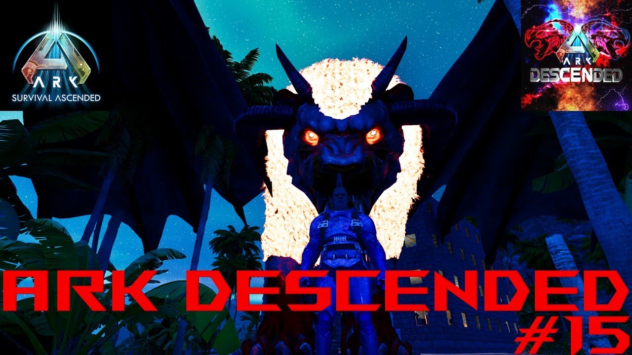 ARK ASCENDED DESCENDED EP 15 - YouTube