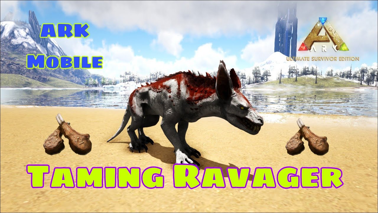 Taming Ravager || How To Tame Ravager Ark Ultimate Survival Mobile ...