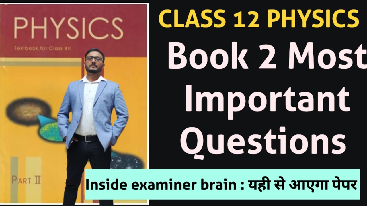 Class 12 Physics Book 2 Most Important Topics ,Examples & Deleted ...