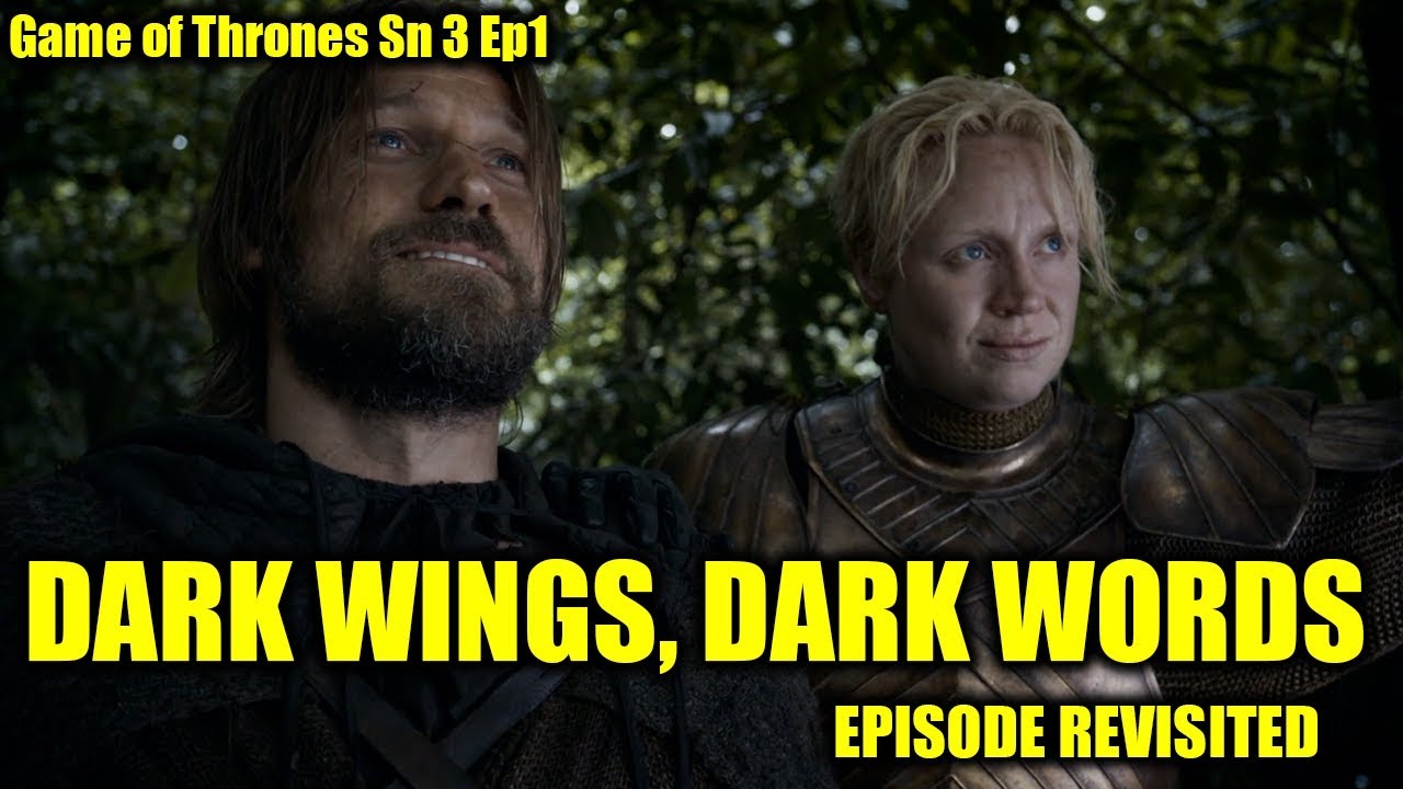 Game of Thrones - Dark Wings, Dark Words/Episode Revisited (Sn3Ep2 ...