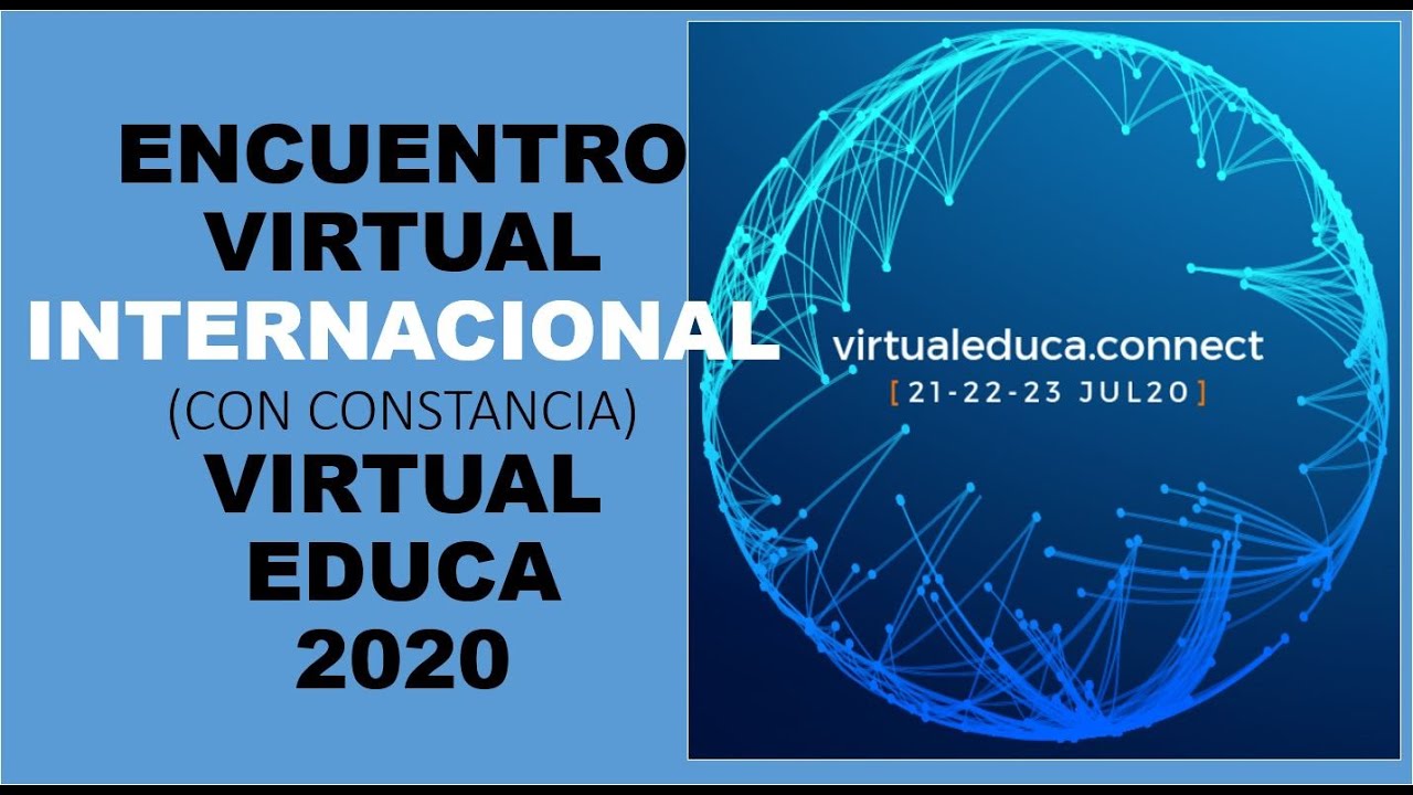 Soy Docente: ENCUENTRO VIRTUAL INTERNACIONAL / VIRTUAL EDUCA 2020 - YouTube