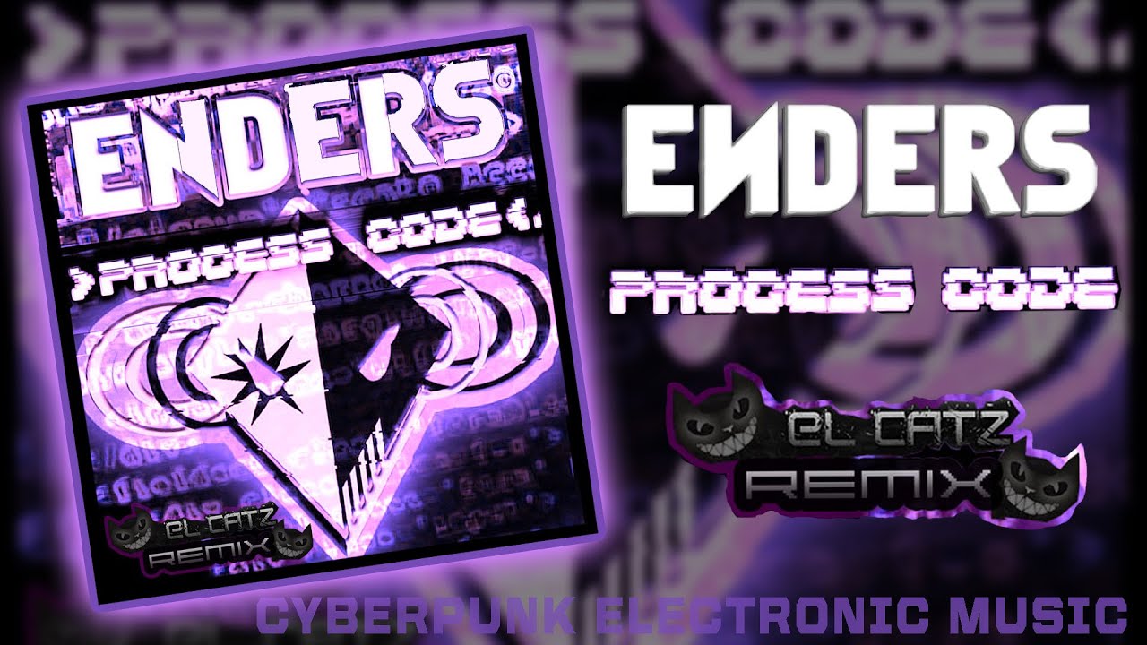 ENDERS - Process Code (El Catz Remix) [2014] - YouTube Music