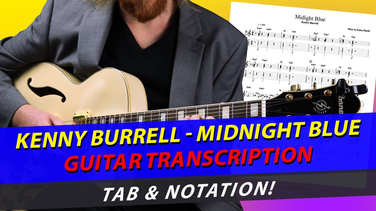 Midnight Blue - Kenny Burrell - GUITAR TRANSCRIPTION w.TAB - YouTube