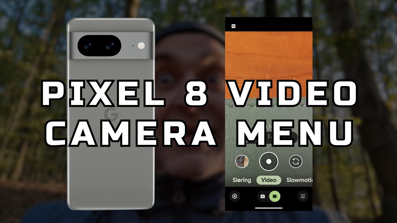 Google Pixel 8 Video Camera Menu with examples - YouTube
