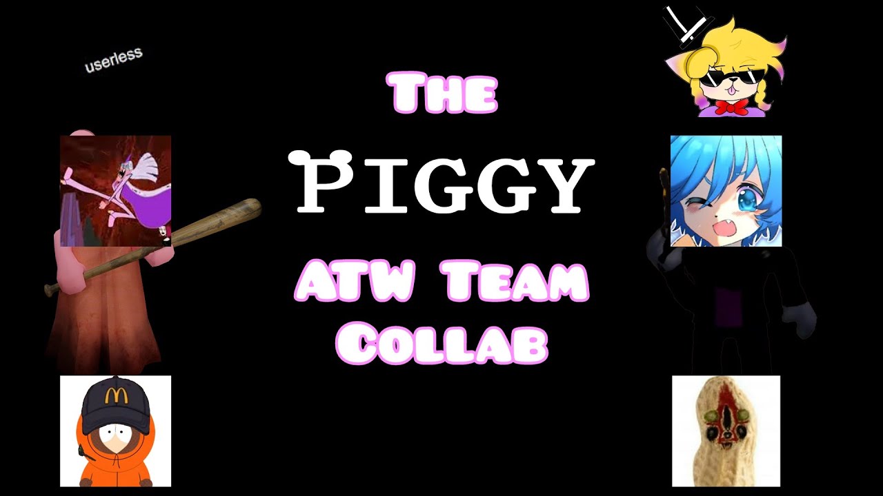 The 2-Part Piggy ATW Team Collab - YouTube