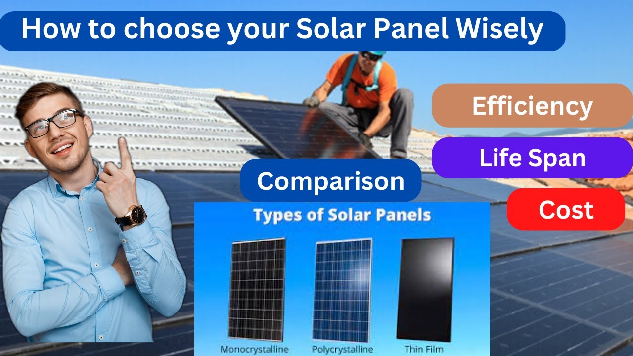 Guidelines to Choose Solar Panel | Types of Panels & Comparison ...