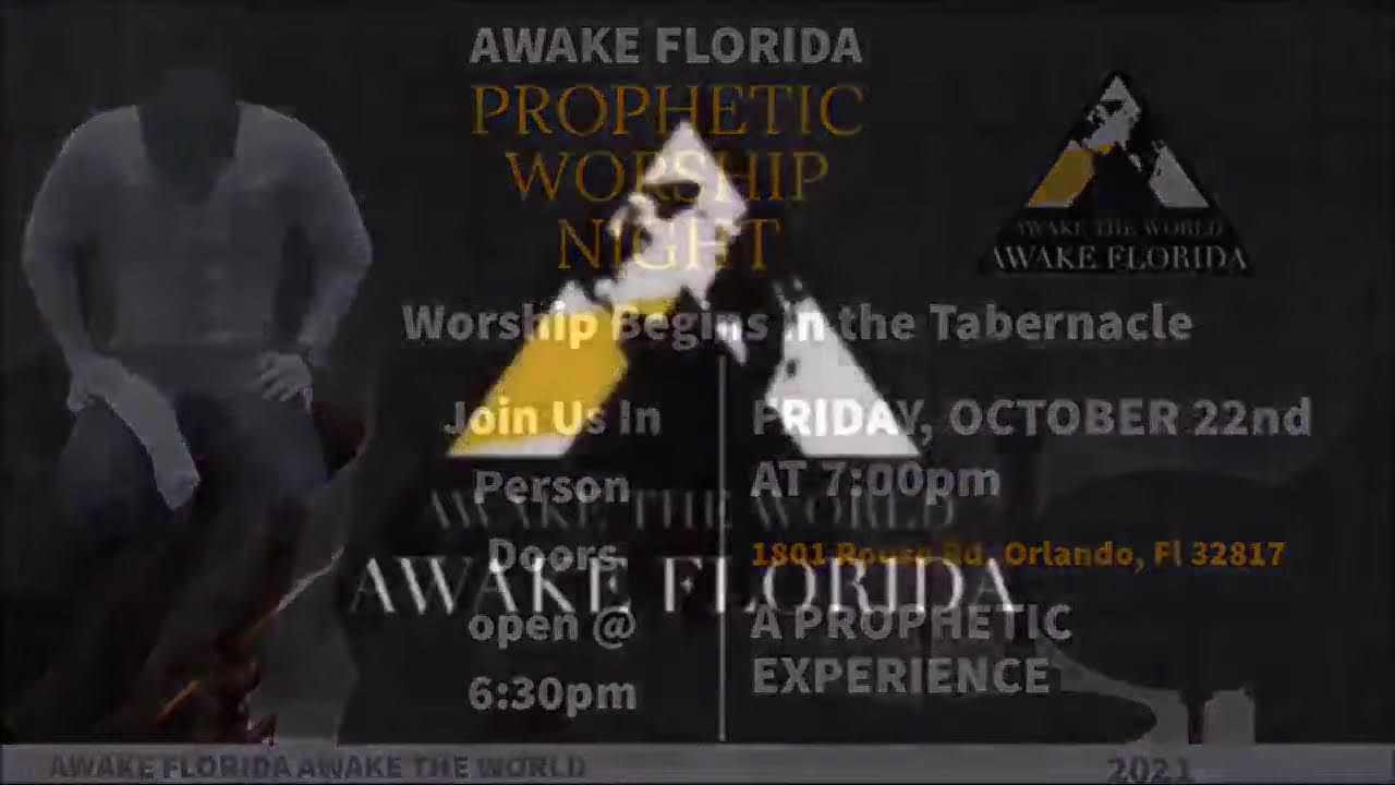 Awake Florida Prophetic Worship Experience - Starts in the Tabernacle ...