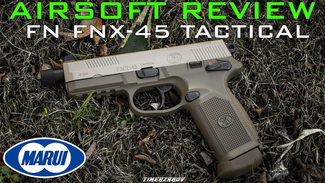 Airsoft Review #202 Tokyo Marui FN Herstal FNX-45 Tactical Gaz Blowback ...