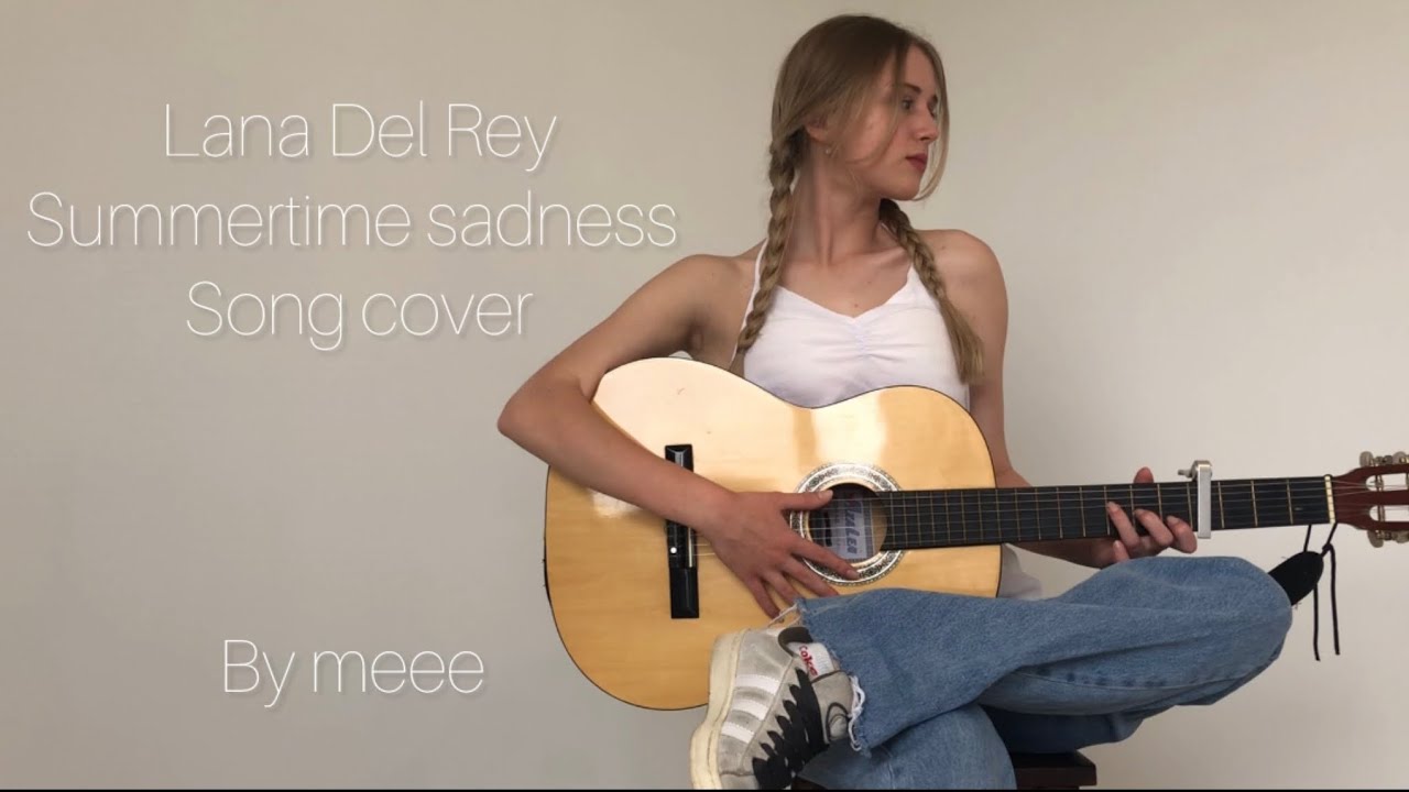 Lana Del Rey - Summertime sadness || song cover by svetoldaaa - YouTube