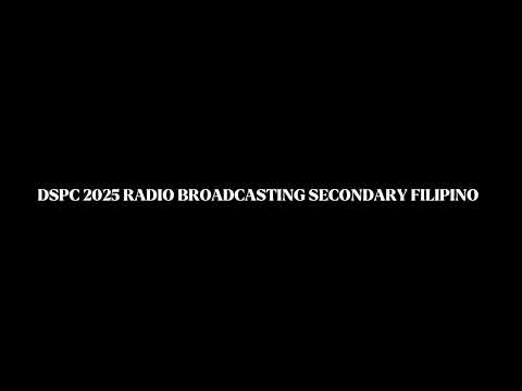 DSPC 2025 RADIO BROADCASTING SECONDARY FILIPINO - YouTube